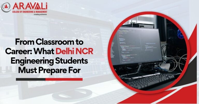 From Classroom to Career: What Delhi NCR Engineering Students Must ...
